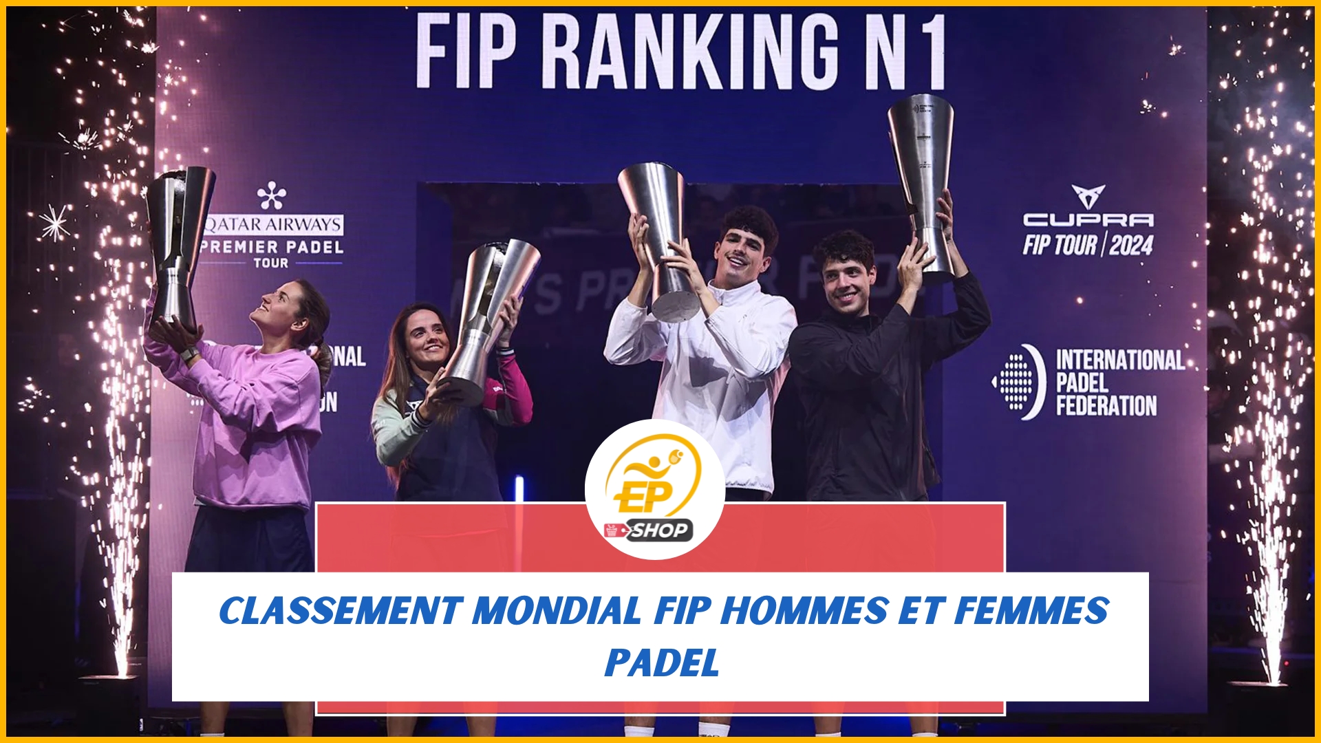 Classement mondial FIP Hommes et Femmes Padel 2025